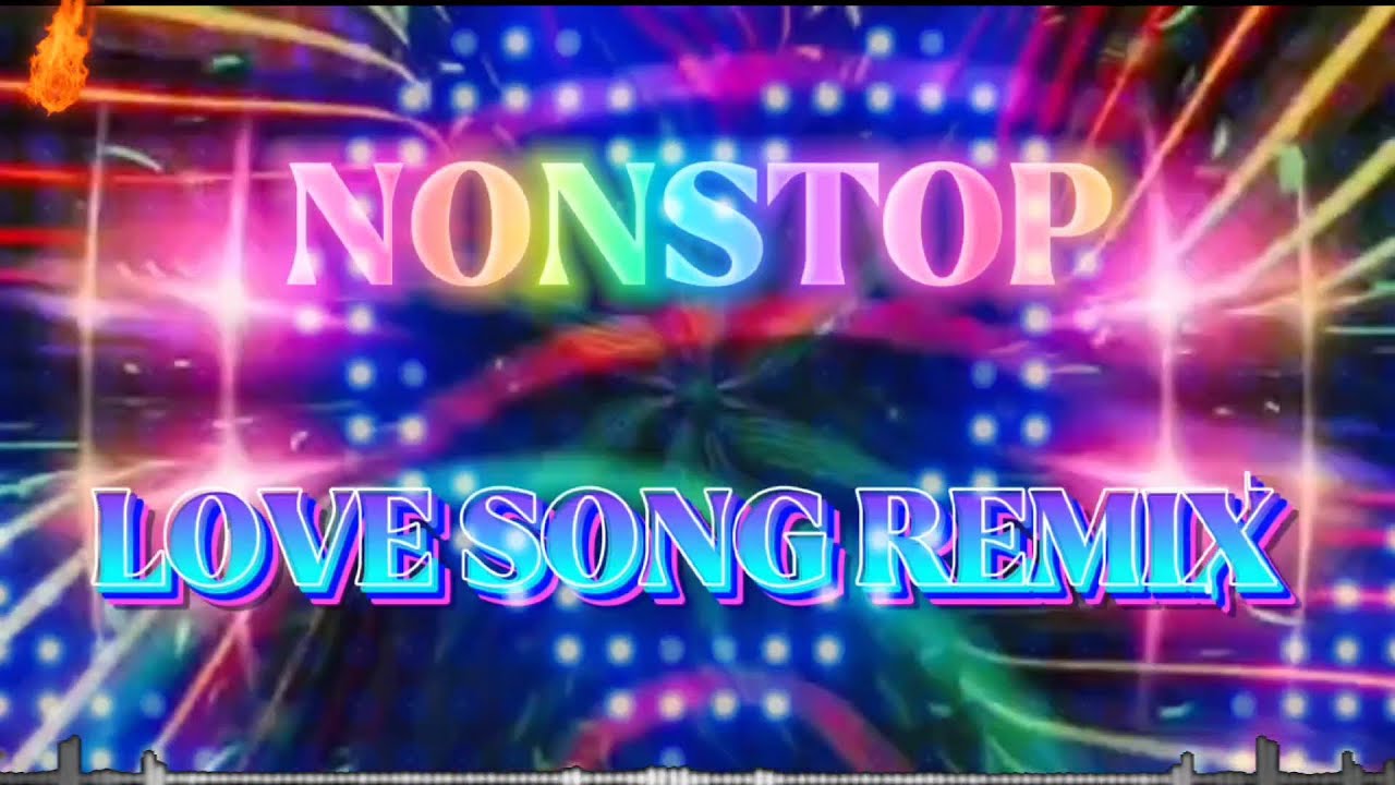 BEST NONSTOP LOVE SONG REMIX... - YouTube