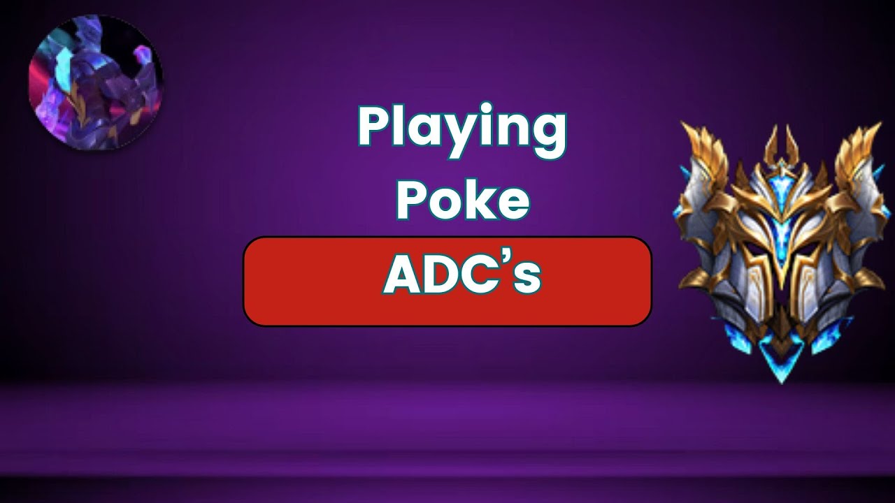 How To Play Poke ADC's. Rank 5 Coaching - YouTube