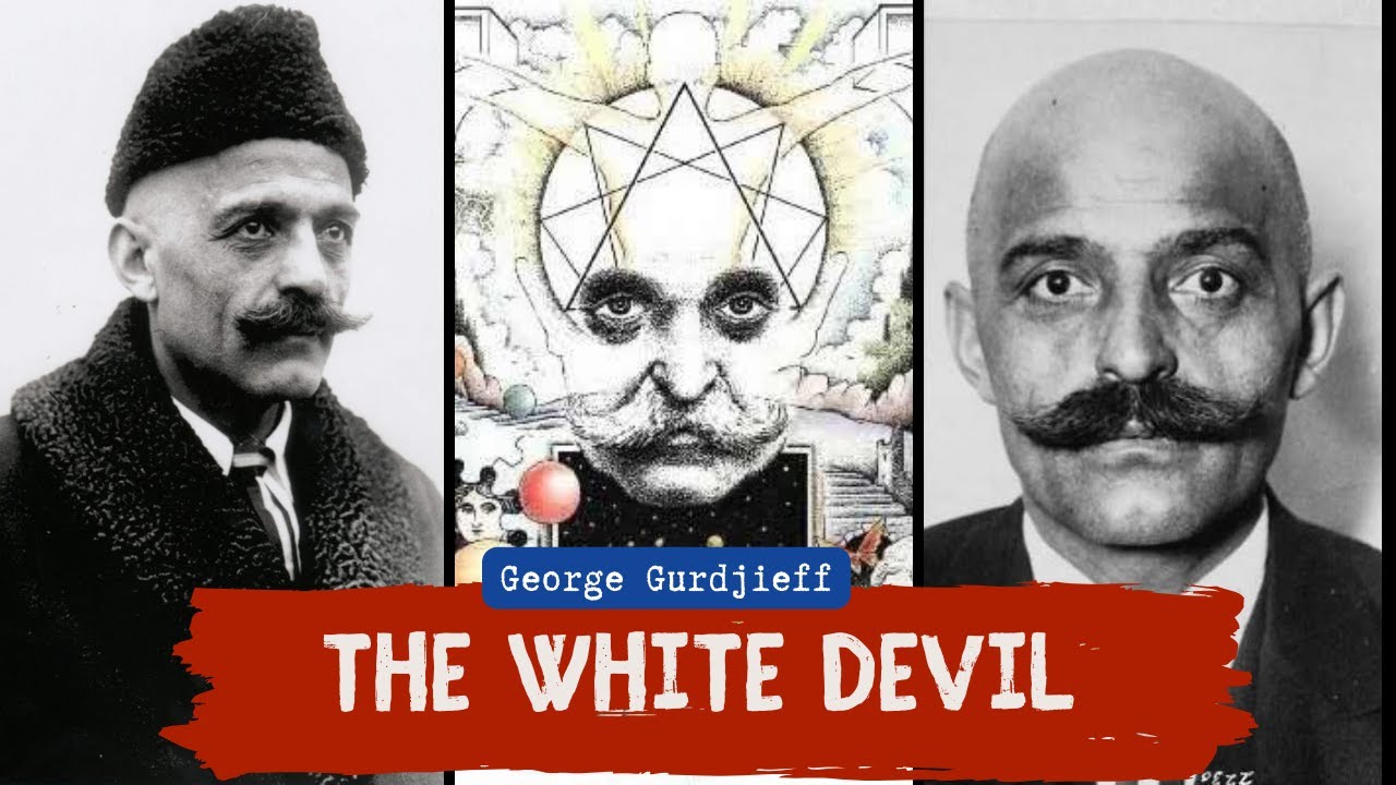 The Controversial Guru: George Gurdjieff - The White Devil - YouTube