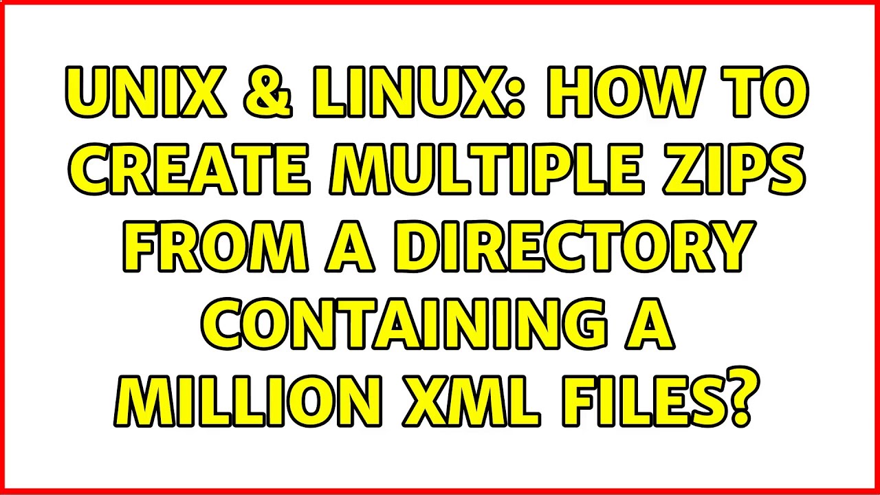 Unix And Linux How To Create Multiple Zips From A Directory Containing A