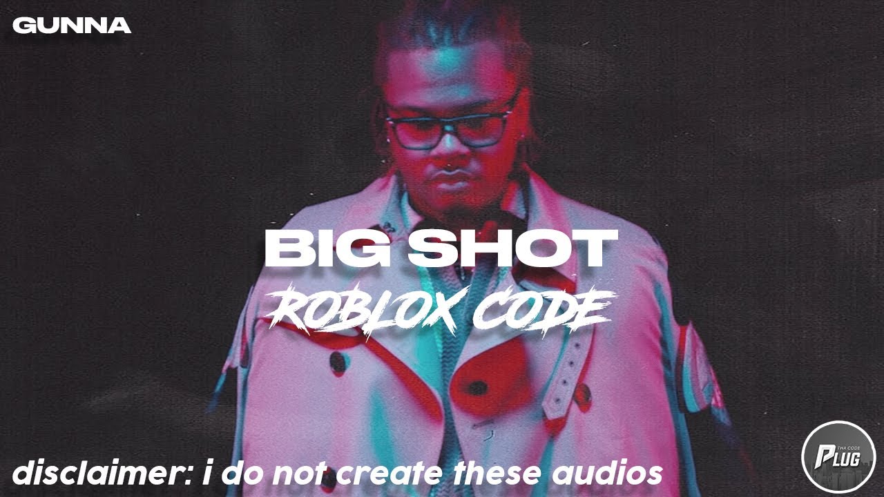 Roblox ID/Code: Gunna - Big Shot - YouTube