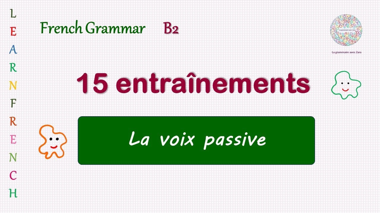 15 questions de la voix passive - B2 - French grammar - YouTube