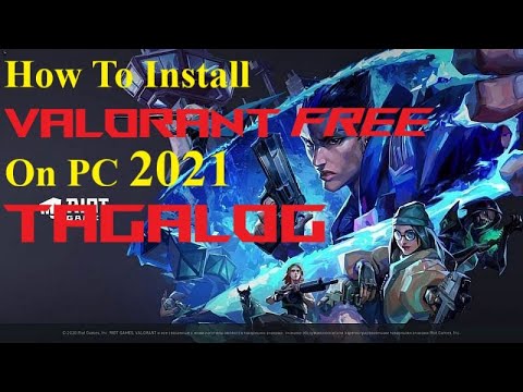 How to Download & Install VALORANT on PC (2021) - TAGALOG | Paano Mag ...