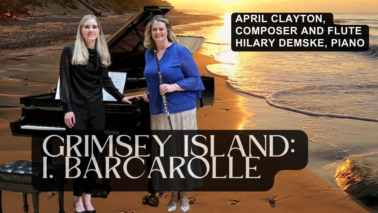 Grimsey Island mvt 1: Barcarolle | April Clayton, Hilary Demske - YouTube