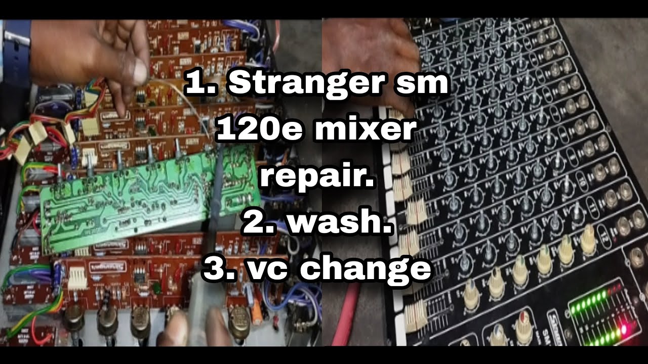 Stranger sm 120 e mixer repair | 12 channel mixer vc wash | mixer vc ...
