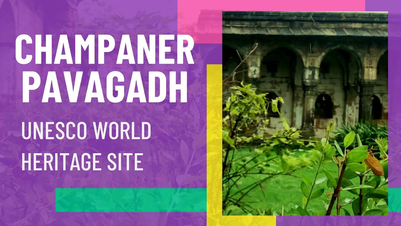 CHAMPANER FORT | UNESCO WORLD HERITAGE SITE | GUJARAT TOURISM - YouTube