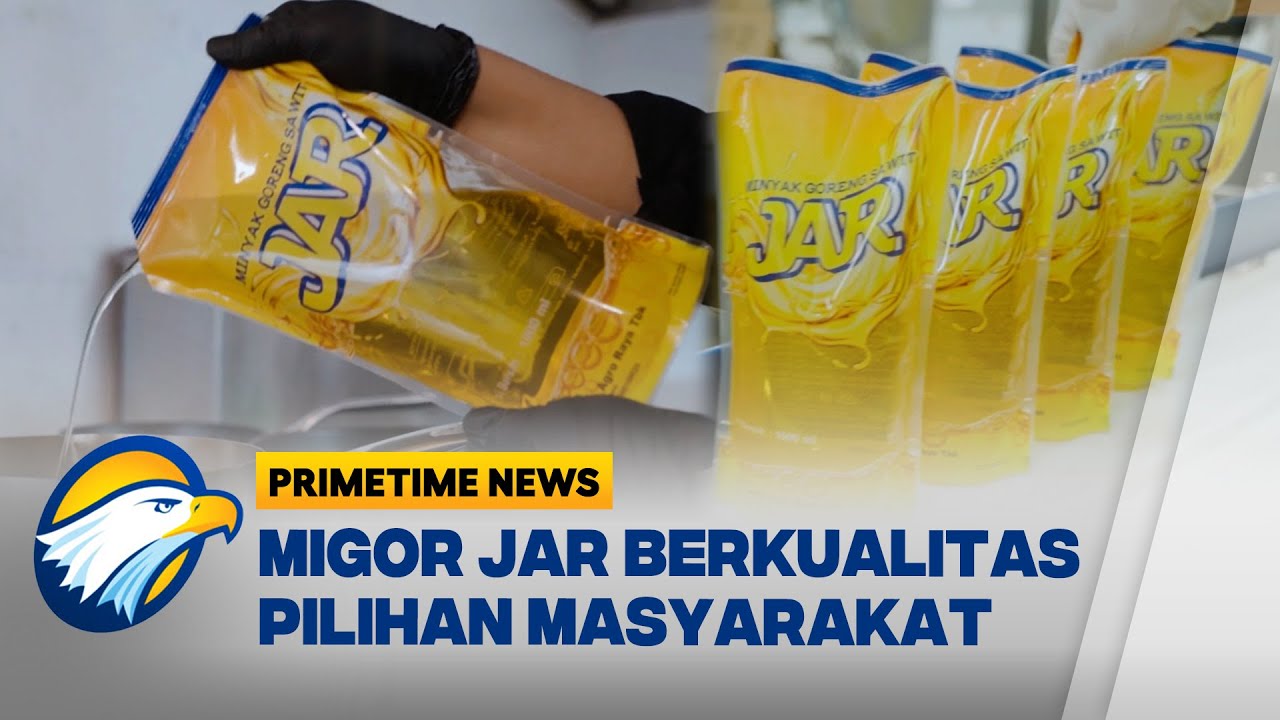 Minyak Goreng JAR Jadi Pilihan Utama Masyarakat - [Primetime News ...