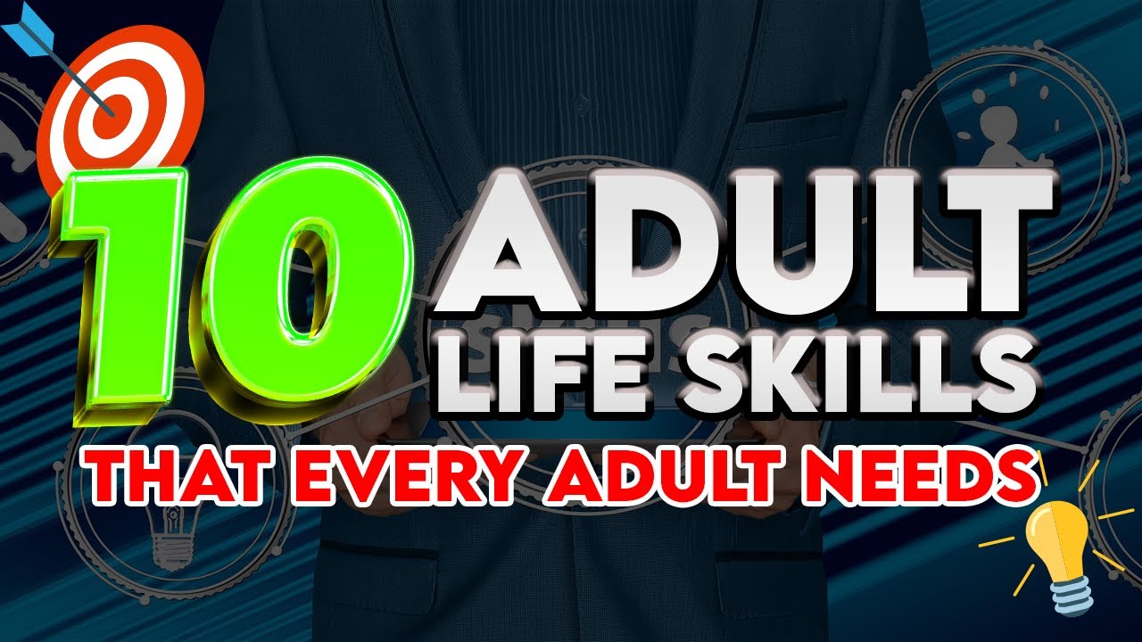 10 essential adult life skills you need to learn today - YouTube