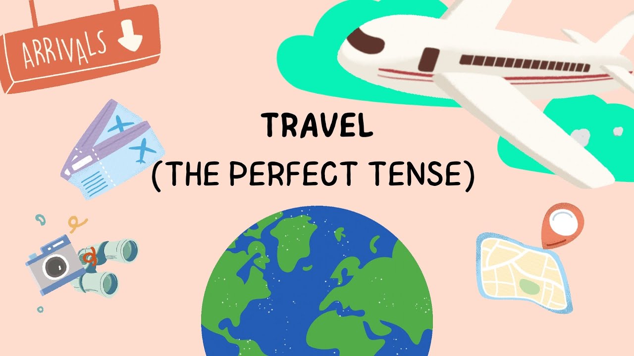 TRAVEL | Tell your story by using the perfect tense🚀 🌎 - YouTube