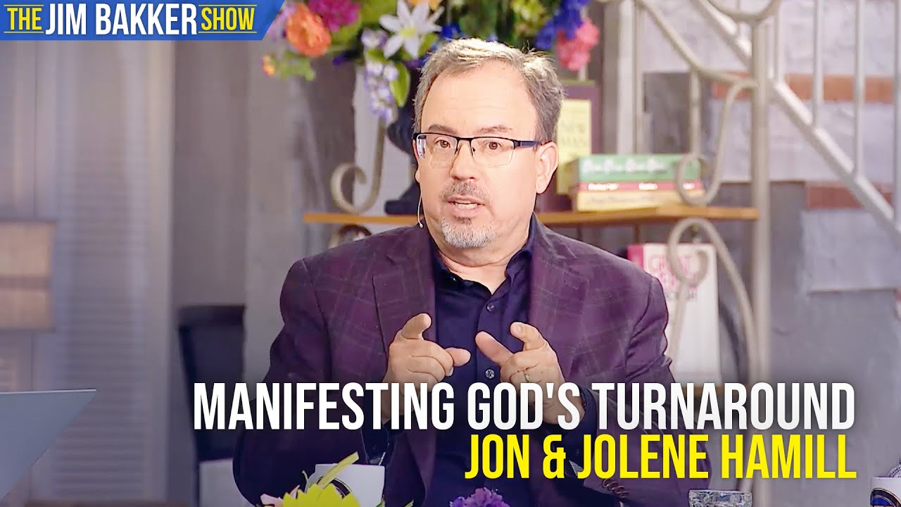 Manifesting God's Turnaround | Jon & Jolene Hamill on The Jim Bakker ...