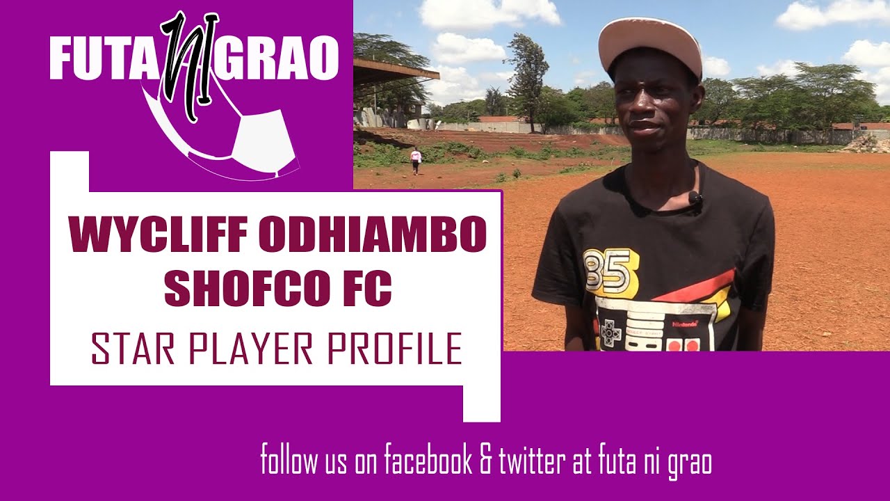 Wycliff Odhiambo Shofco FC on Star Player Profile - YouTube