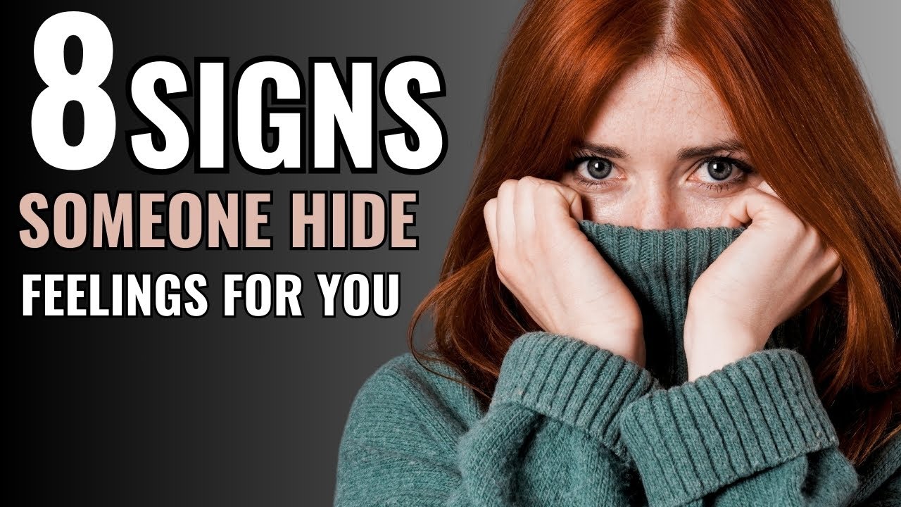 8 Signs Someone is Hiding Feelings for You - YouTube