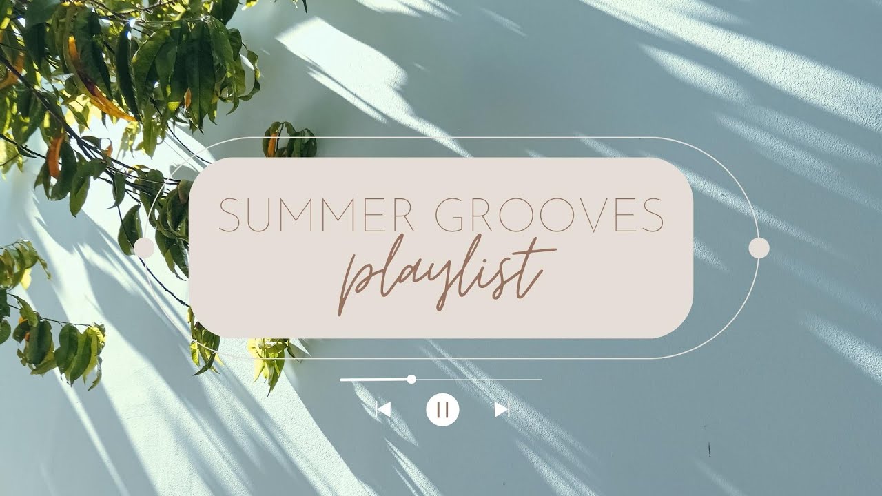 Smooth Summer Grooves: Mellow Tracks for a Chill Day - YouTube