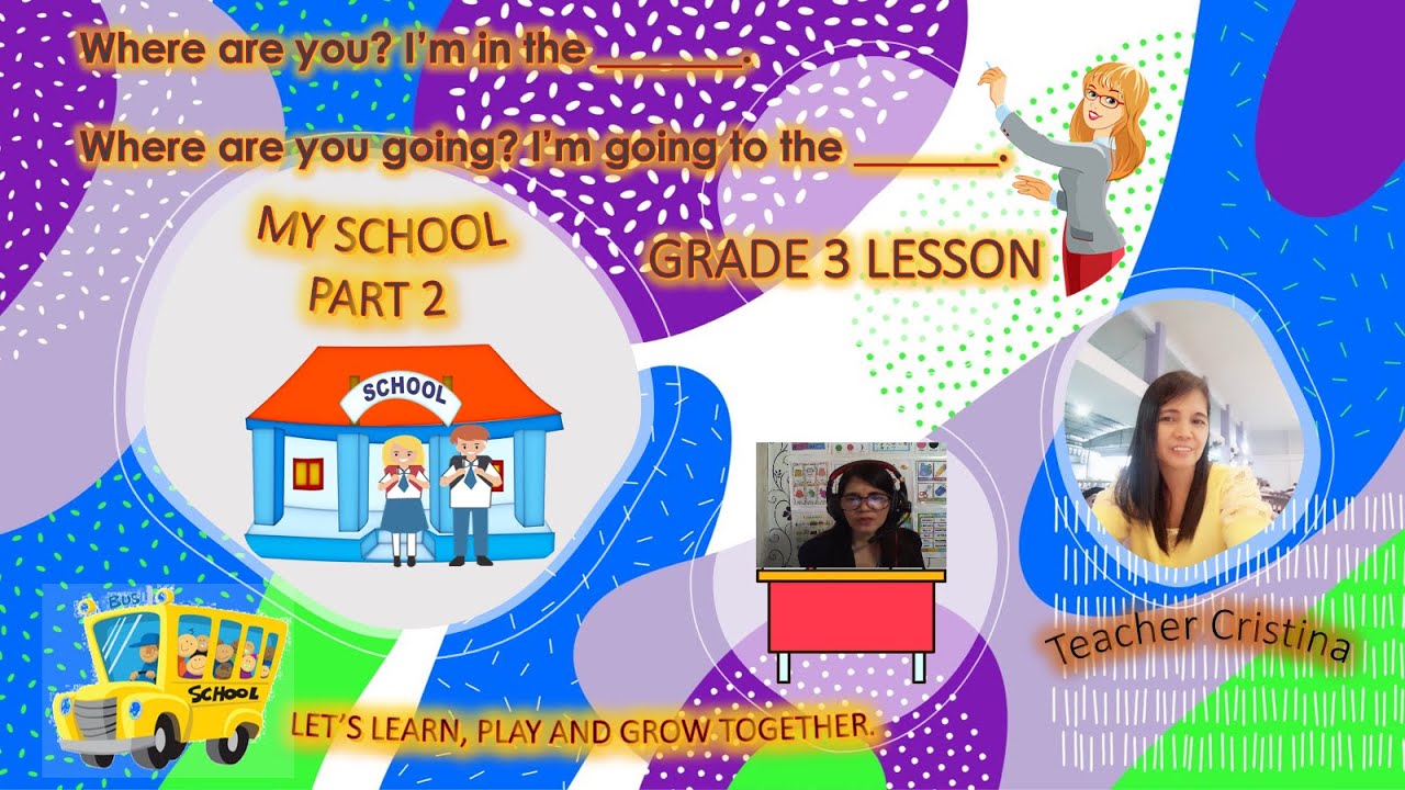 GRADE 3 LESSON - MY SCHOOL PART 2- JUNE 21,2021 - YouTube