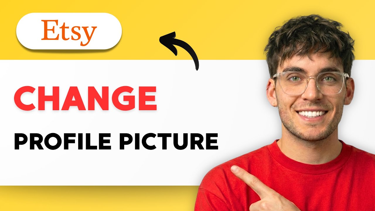 How to Change Etsy Profile Picture [2026 Full Guide] - YouTube