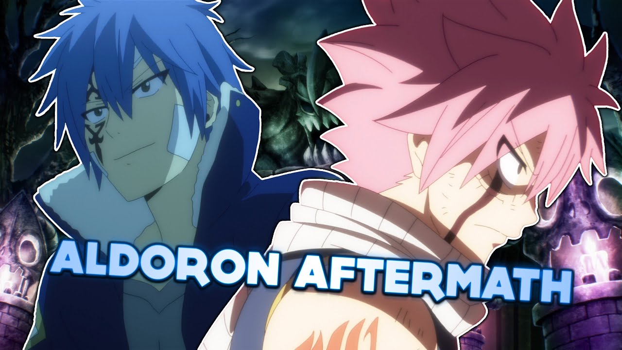The Aftermath Of The Aldoron Arc And Whats Next ? - Fairy Tail 100YQ ...