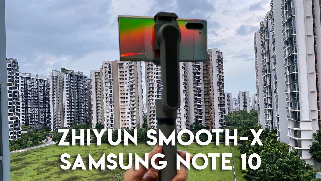 Zhiyun Smooth-X + Samsung Note 10 Test Footage (Native Camera App ...