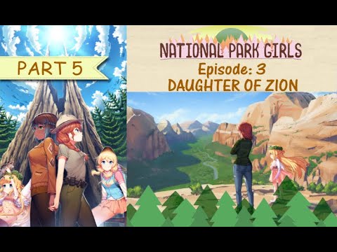 National Park Girls [Episode 3]: Daughter of Zion - Part 5 (no ...