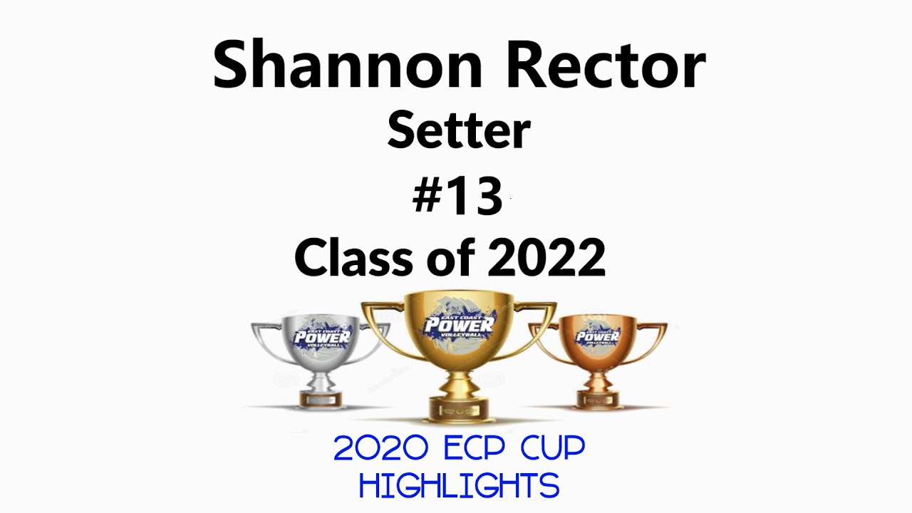 #13 Shannon Rector - Setter - Class of 2022 - YouTube