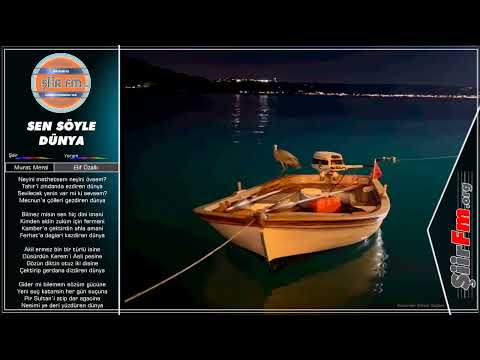 Sen Söyle Dünya | Yorum - Elif Özallı | Şiir Fm' de Ayın Şairi - Murat Meral