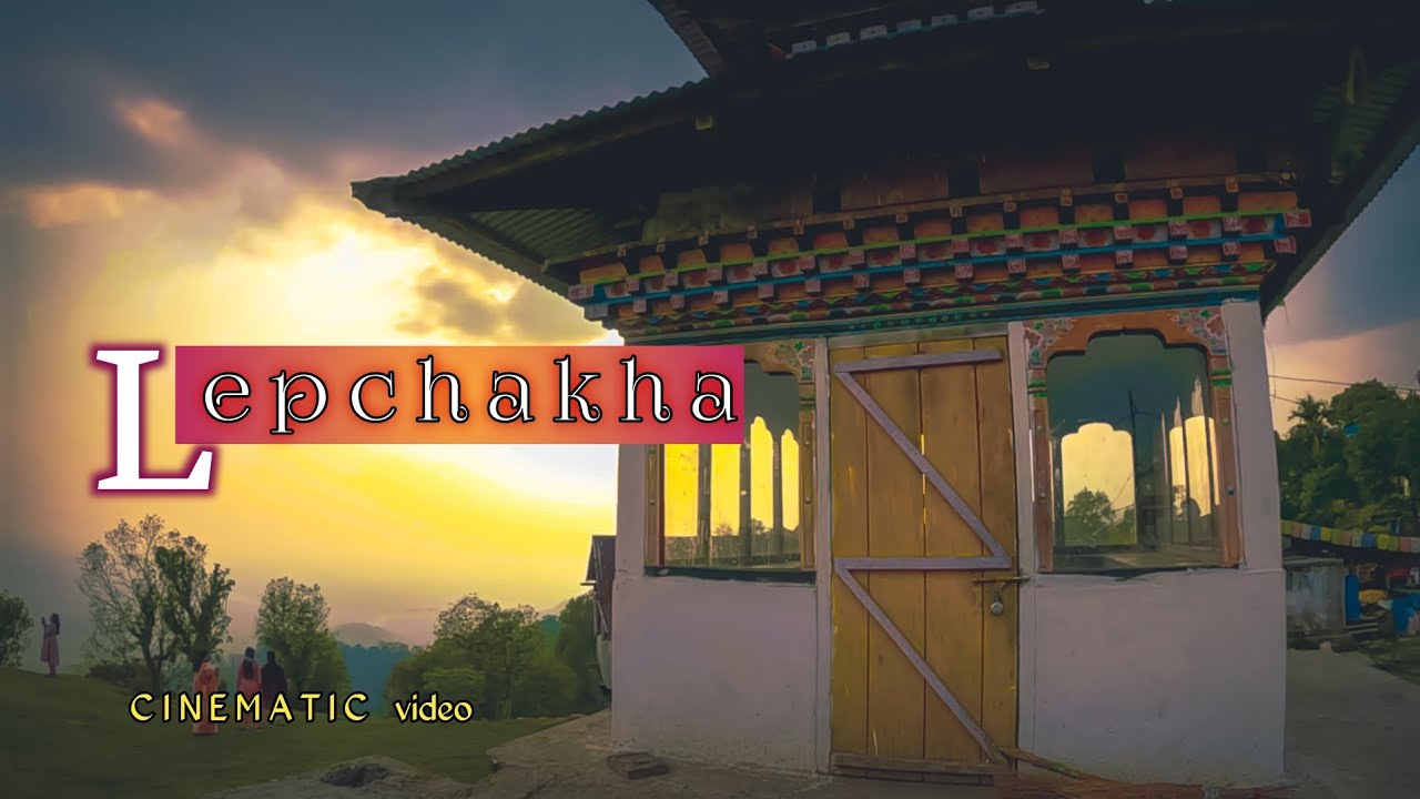 LEPCHAKHA Cinematic Teaser || Lepchakha & Buxa fort Trek ️ - YouTube