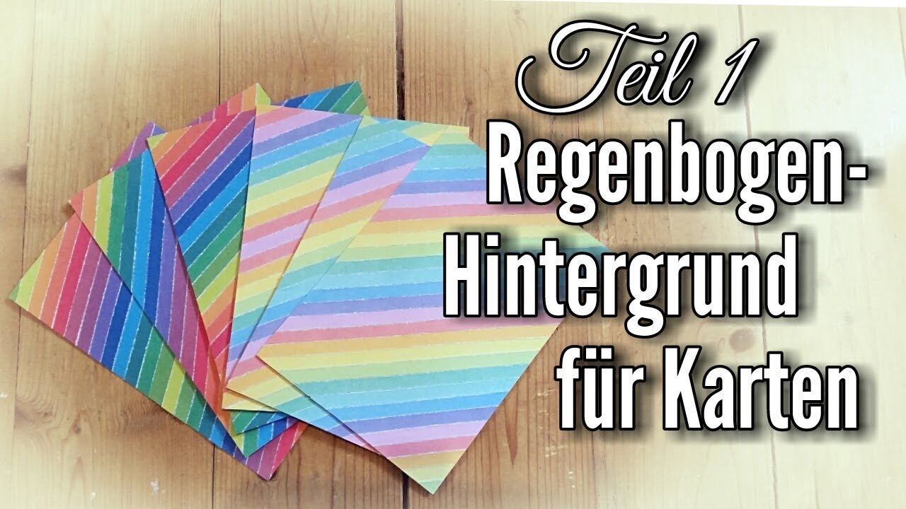 Regenbogen Hintergrund für Karten | Rainbow cards | Rainbow Background | Tutorial | Teil 1 - YouTube