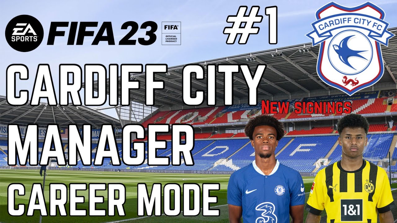 FIFA 23 - CARDIFF CITY MANAGER CAREER MODE RETURNS !! #1 - NEW SIGNINGS ...