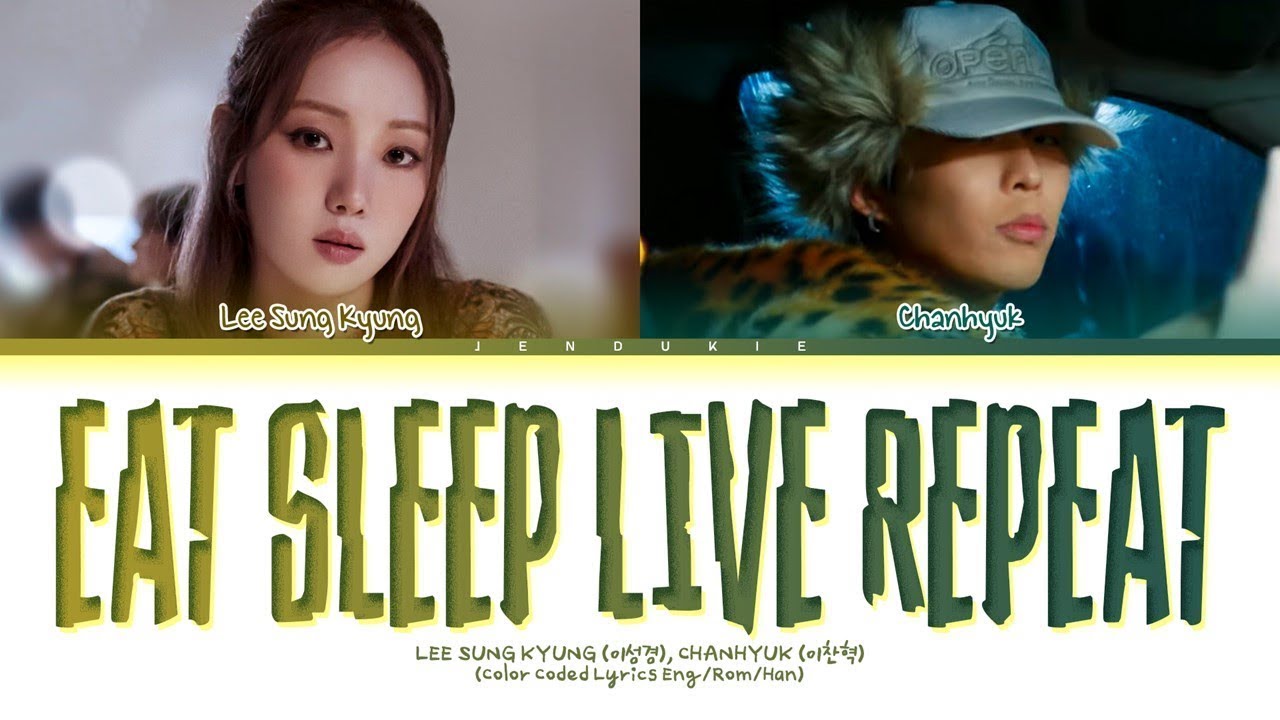 1 Hour | LEE SUNG KYUNG, LEE CHANHYUK 'Eat Sleep Live Repeat' Lyrics (이성경, 이찬혁 잘 먹고 잘 살아 가사 ...