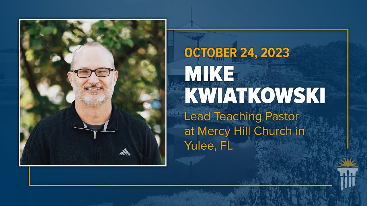 Chapel | Mike Kwiatkowski - YouTube