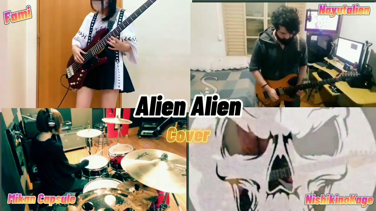 collab - Alien Alien (music Cover by Fami - Nayutalien - NishikinoKage ...