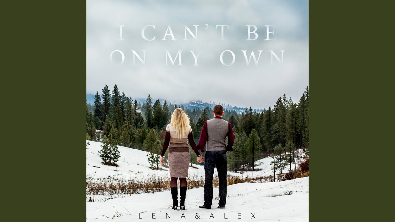 I Can't Be on My Own - YouTube