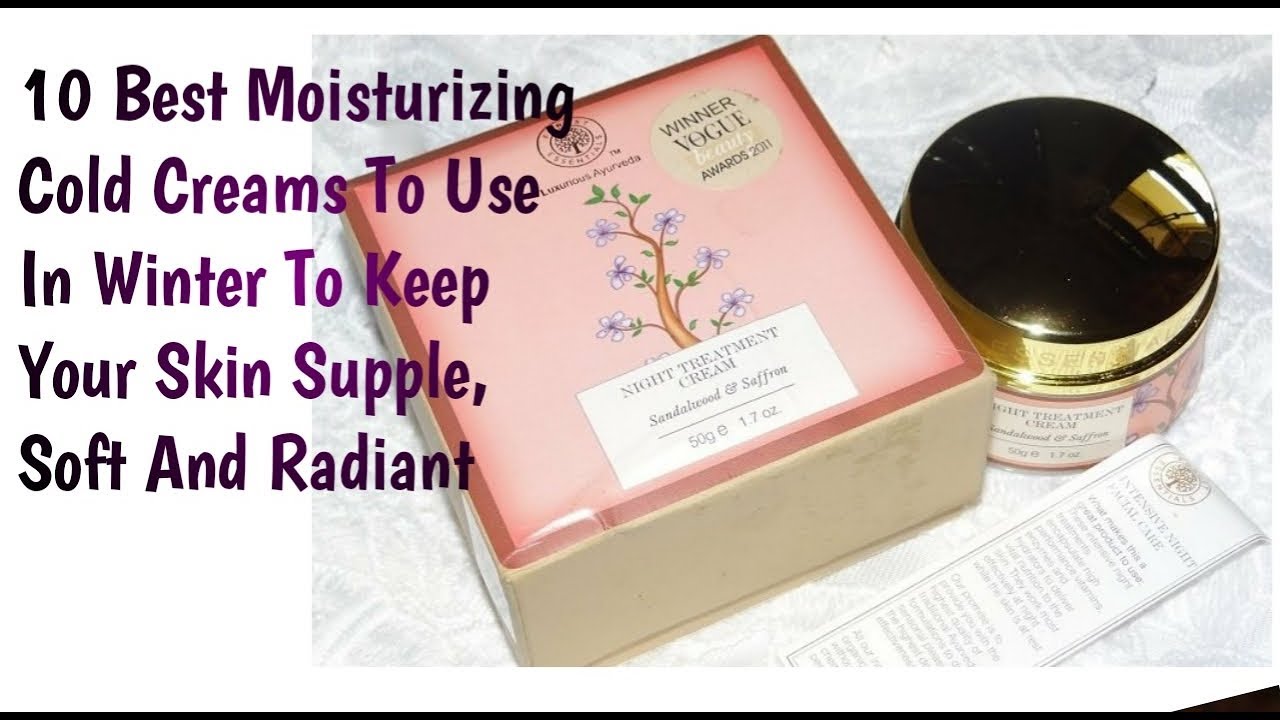 10 Best Moisturizing Cold Creams To Use In Winter To Keep Your Skin ...