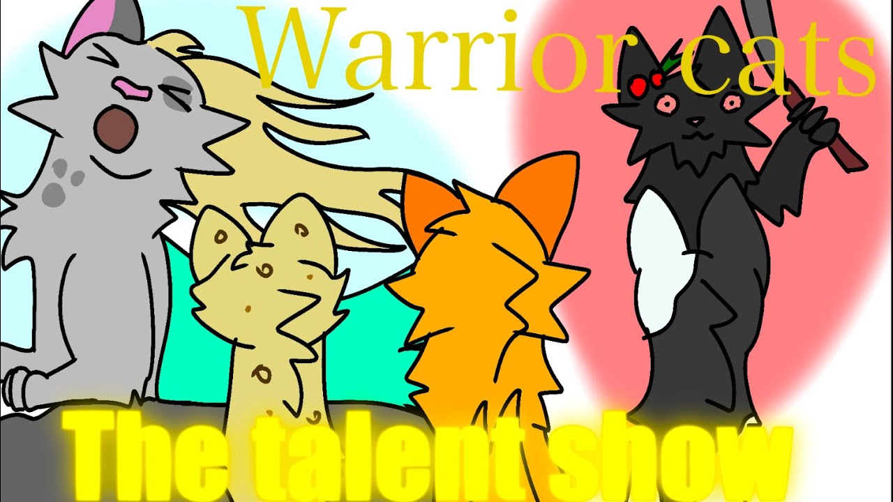 WARRIPR CATS THE TALENT SHOW// MAP CALL// OPEN// READ DESC - YouTube