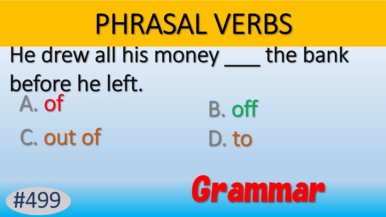 Grammar Question | Phrasal verb Questions | SUPER COMMON phrasal verbs ...