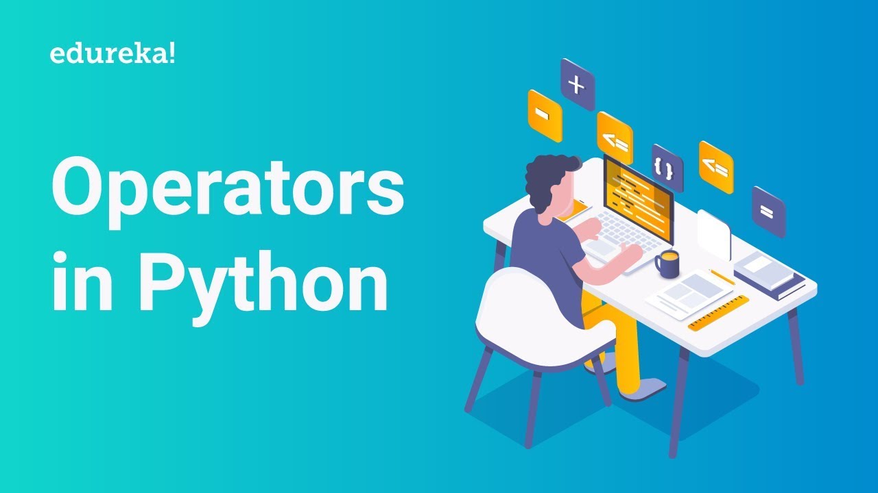 Operators In Python Python Tutorial For Beginners Python Training Edureka Youtube