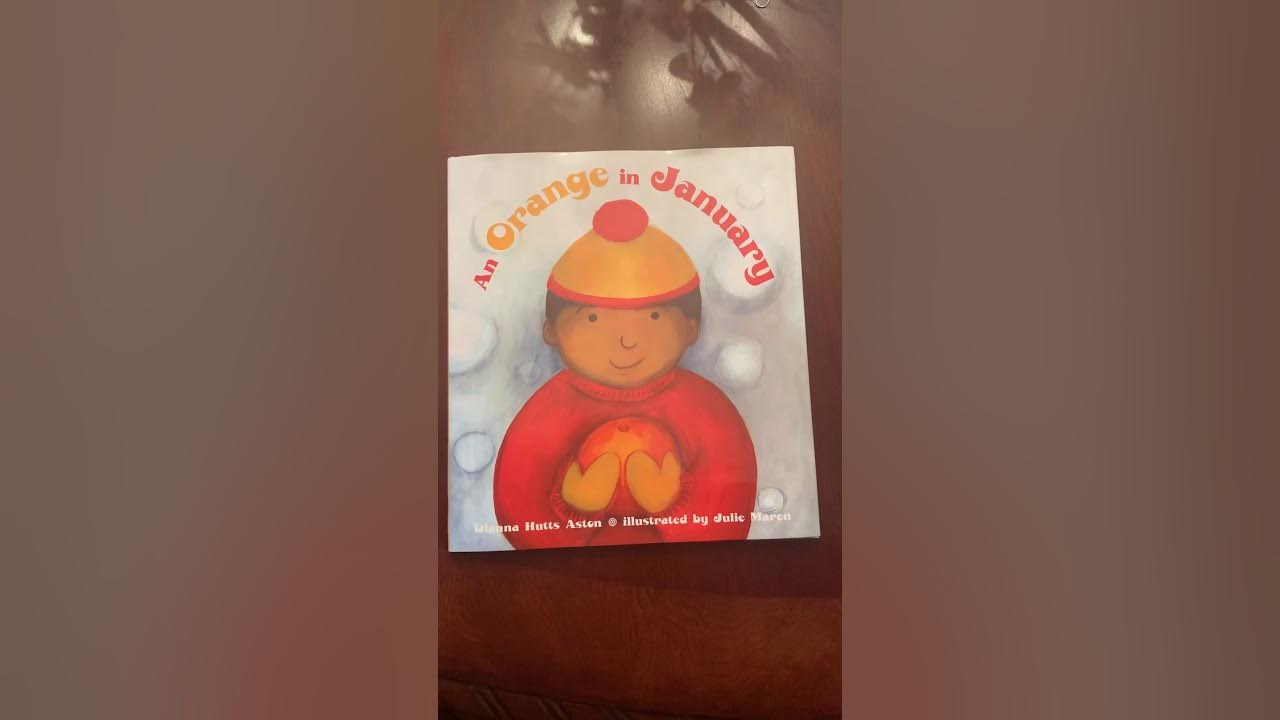 An Orange in January by Dianna Hutts Aston - YouTube