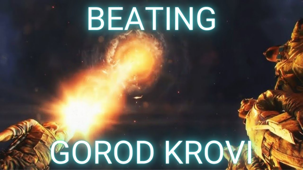 Beating Gorod Krovi For The First Time - YouTube
