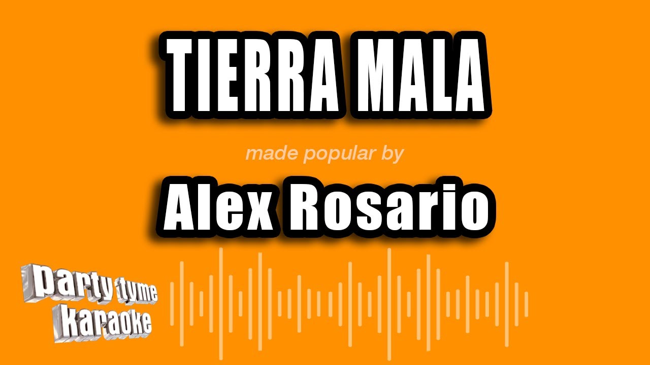 Alex Rosario - Tierra Mala (Versión Karaoke) - YouTube