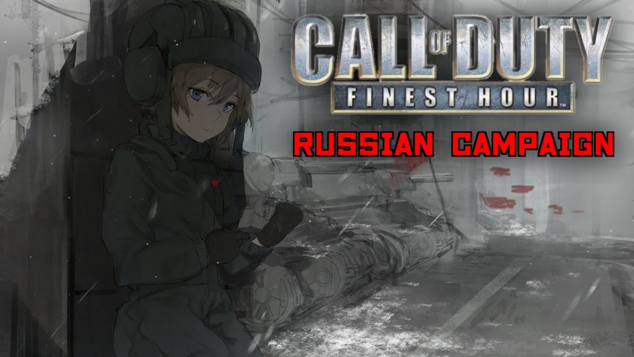 Call of Duty: Finest Hour (Russian Campaign) - YouTube