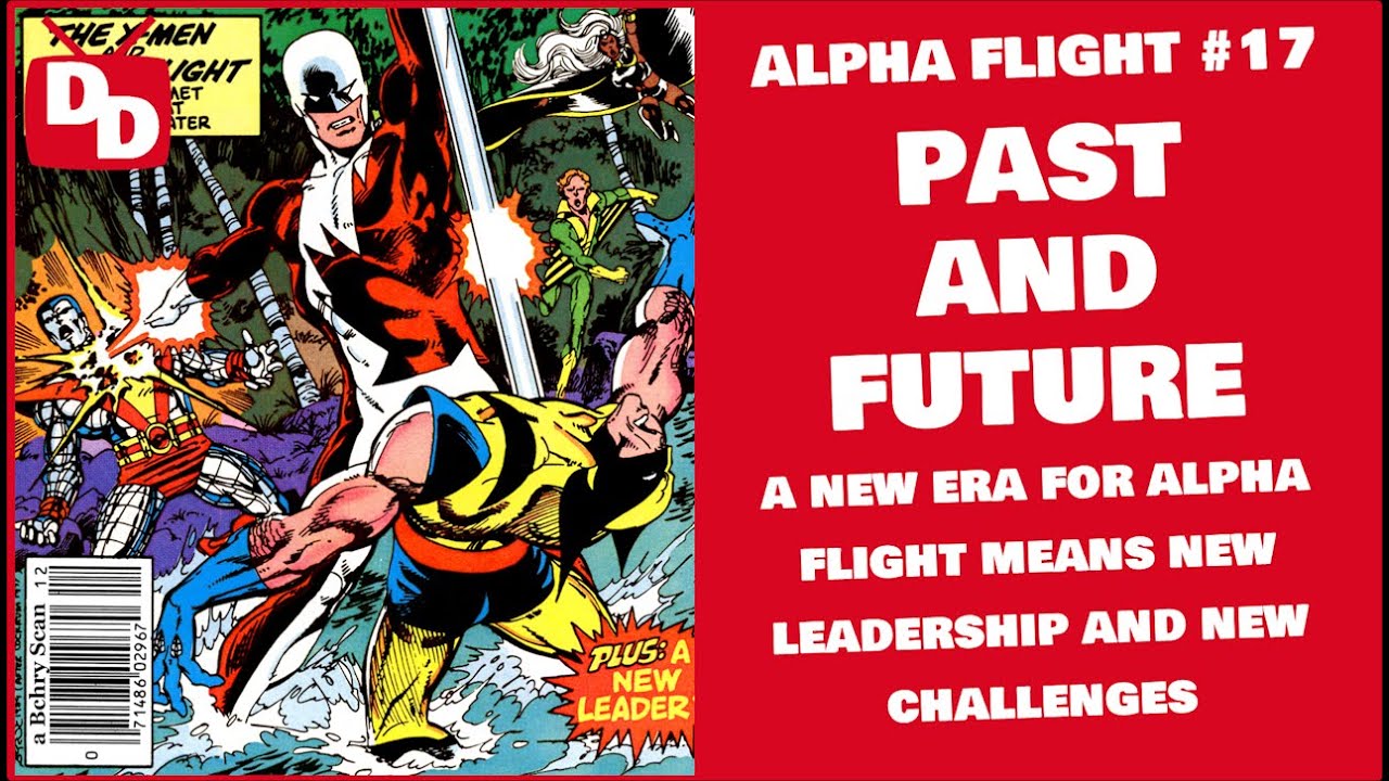 Alpha Flight #17 - New Era, New Leader | Alpha Flight Monday | 1984 ...