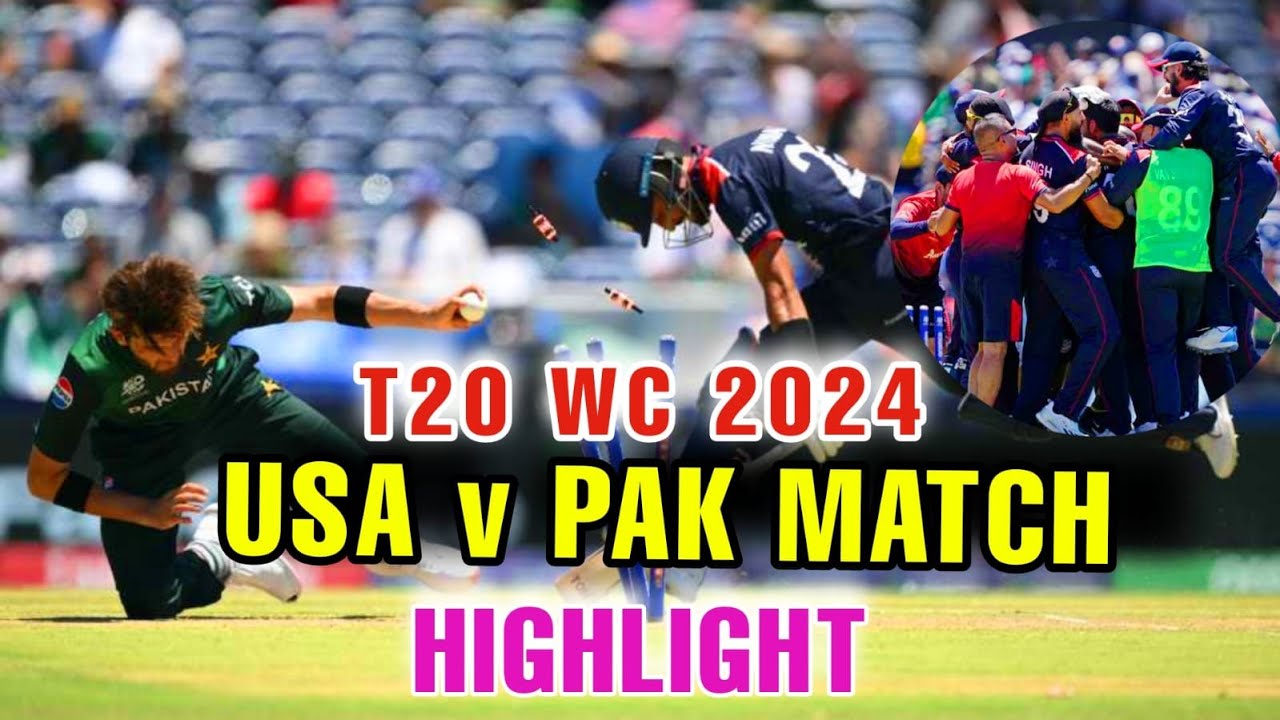 T20 World Cup 2024 Highlights | USA vs PAK Highlights | United States ...