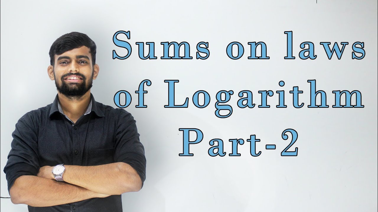 PROBLEMS ON LAWS OF LOGARITHM:- PART 2. [4] - YouTube