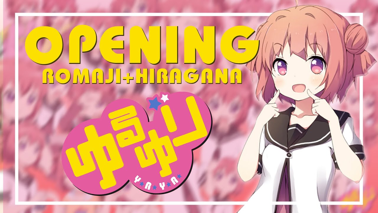 Yuru yuri opening | Romaji + Hiragana | - YouTube