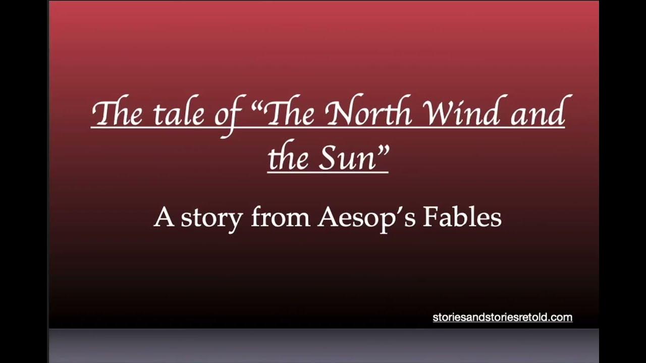 The Northwind and the Sun, A story from Aesop's Fables. - YouTube