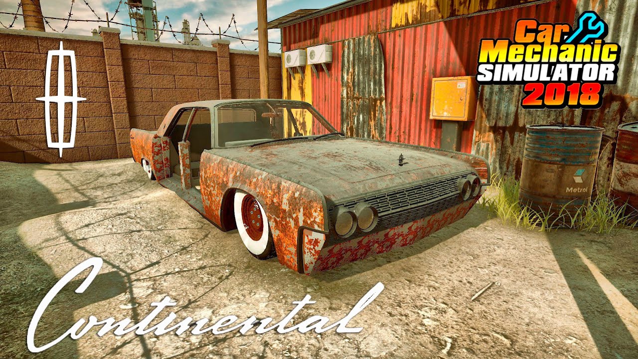 Lincoln Continental 1962 restoration - Car Mechanic Simulator 2018 ...