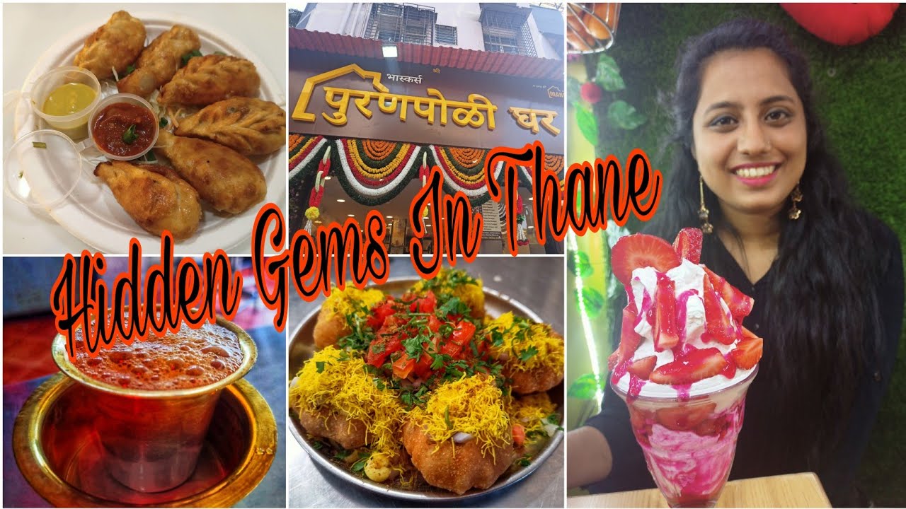 Hidden Gems In Thane ️ Best of Thane's Street Food! Momos, Puranpoli ...
