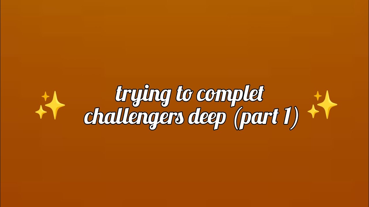trying to complet challengers deep (part 1)#ficsh - YouTube