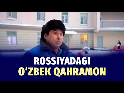 O‘zbek muhojiri Rossiyada qahramonlik ko‘rsatdi