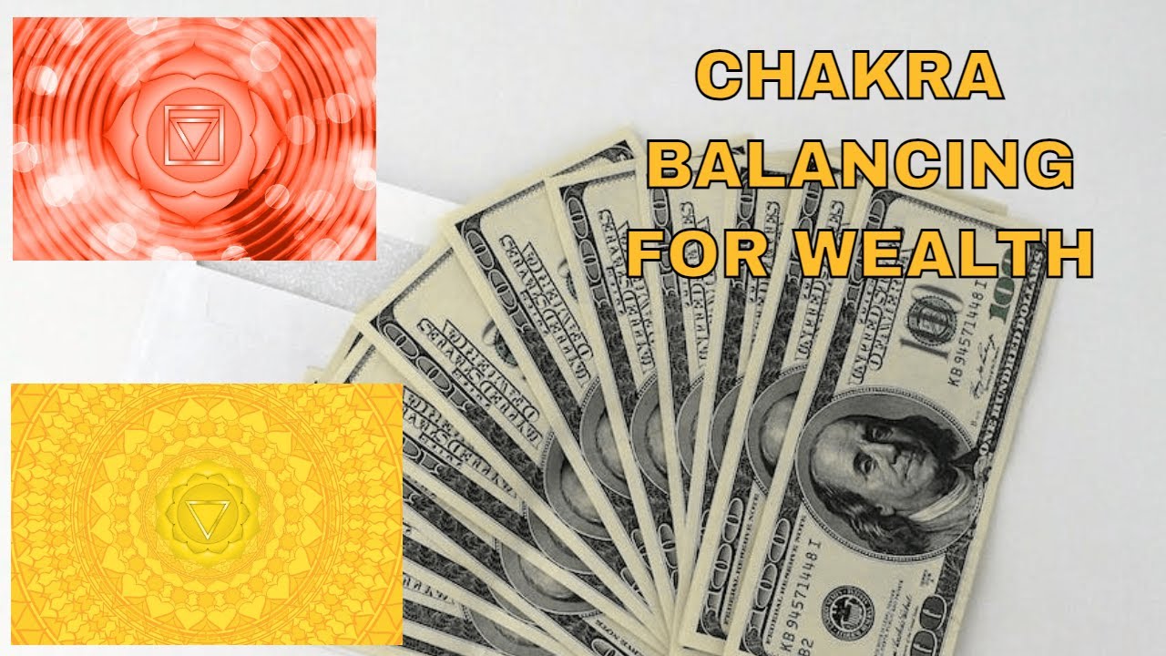 Chakra Balancing For Wealth - YouTube