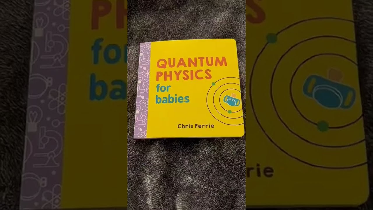 Quantum Physics For Babies #quantum #quantumphysics - YouTube